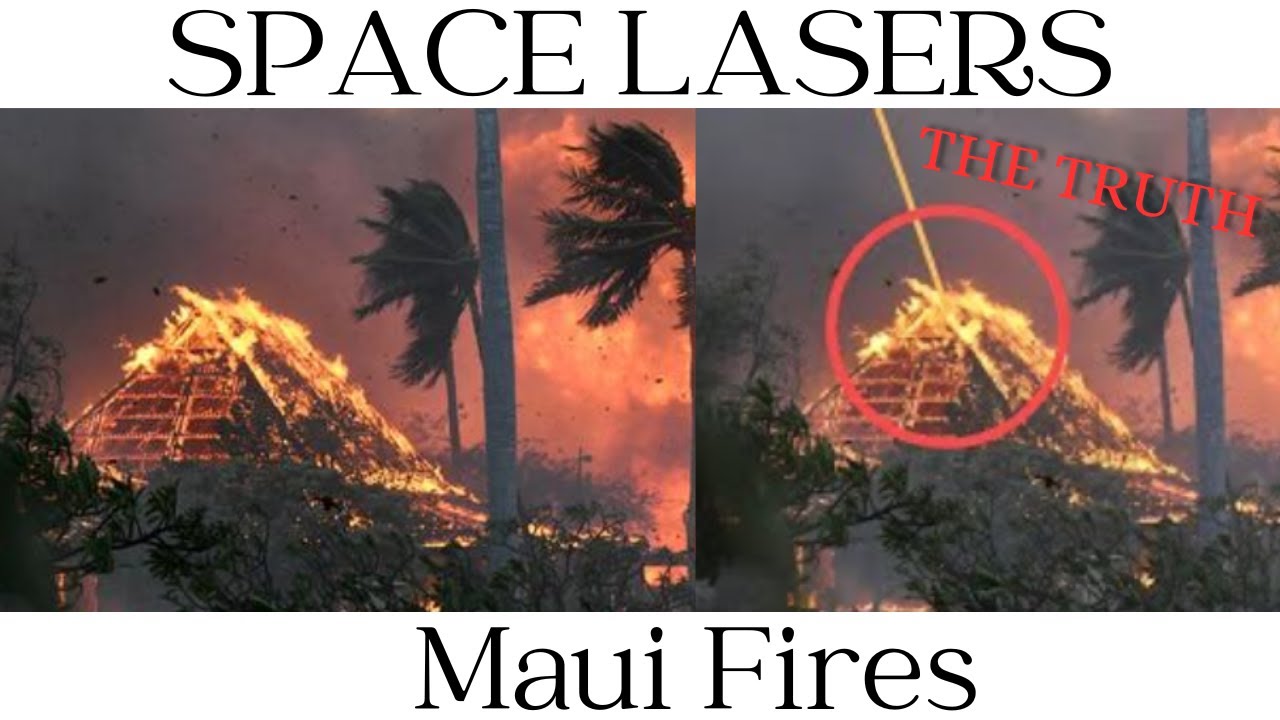 How the Maui fires started. Maui Fires Space Laser Conspiracy - YouTube