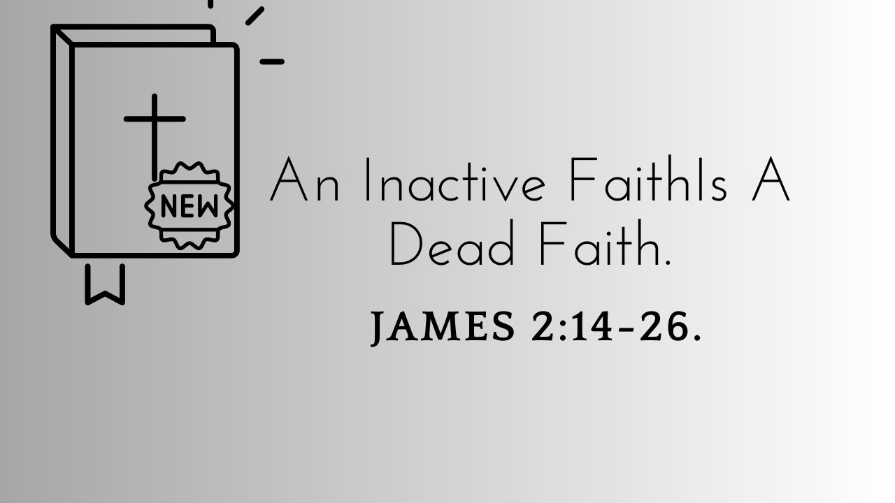 An Inactive Faith Is A Dead Faith. - YouTube