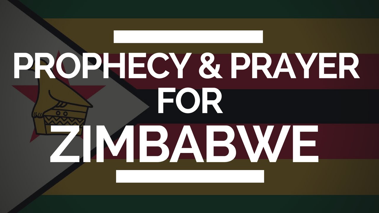 PROPHECY FOR ZIMBABWE 2018 & PRAYER FOR THE LEADERS - YouTube