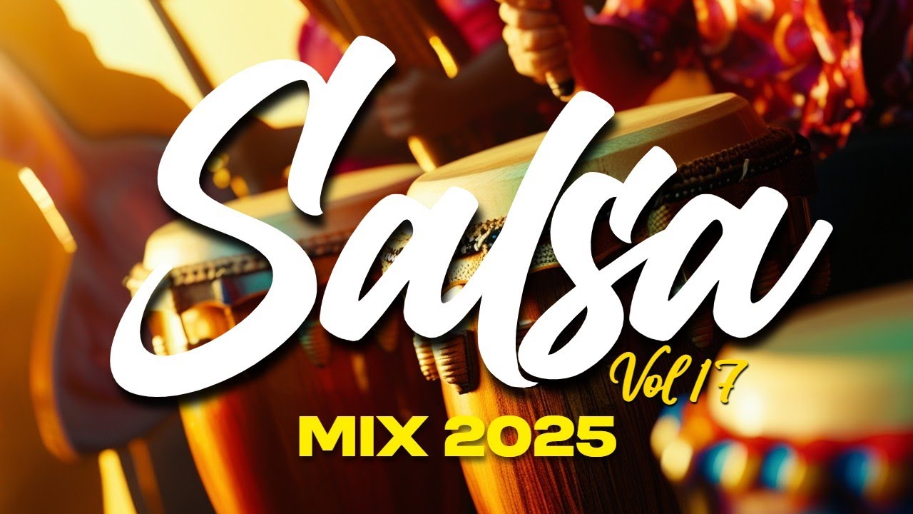 SALSA NUEVA 2025 VOL 17.🔥 MIX SALSA BAILABLE 2025 - LO MEJOR DE LA SALSA ACTUAL 2025🔥 - YouTube