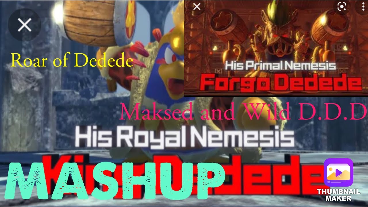 Roar of Dedede/Masked and Wild D.D.D Mashup (BANGGER) - YouTube