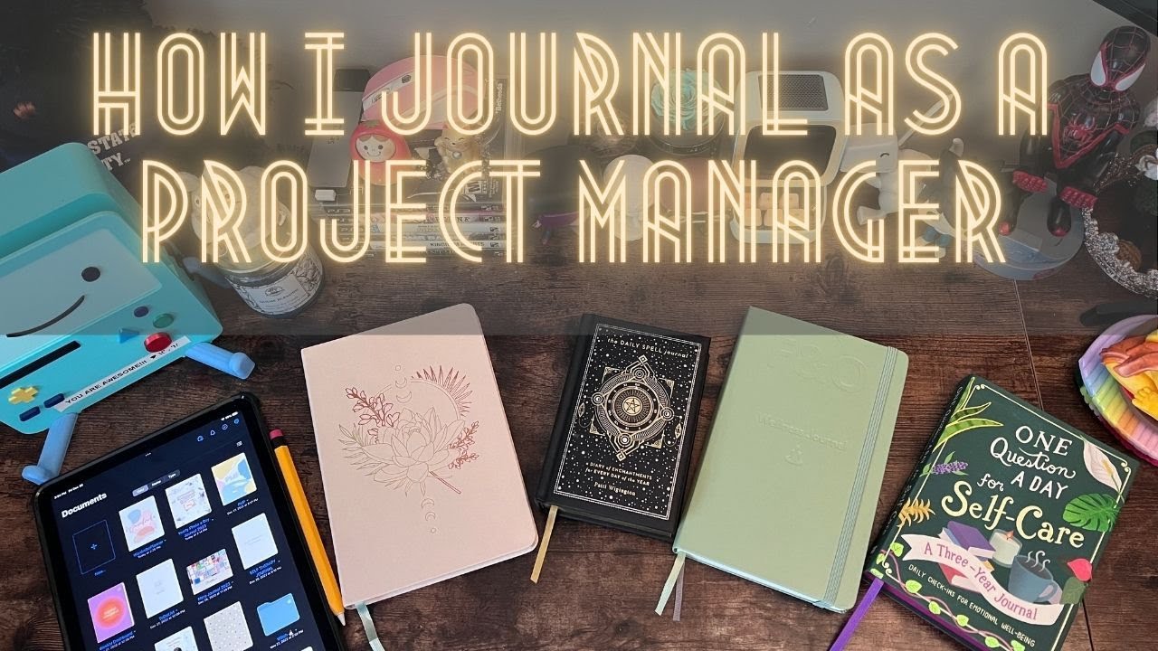 How I Use Journals as a Project Manager - YouTube