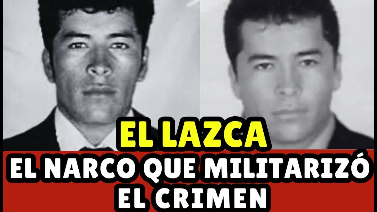 El Lazca: El Exmilitar que Cambió las Reglas del Narco - YouTube