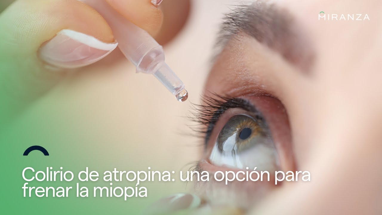 Atropina en colirio: cómo ayuda a frenar la miopía - YouTube
