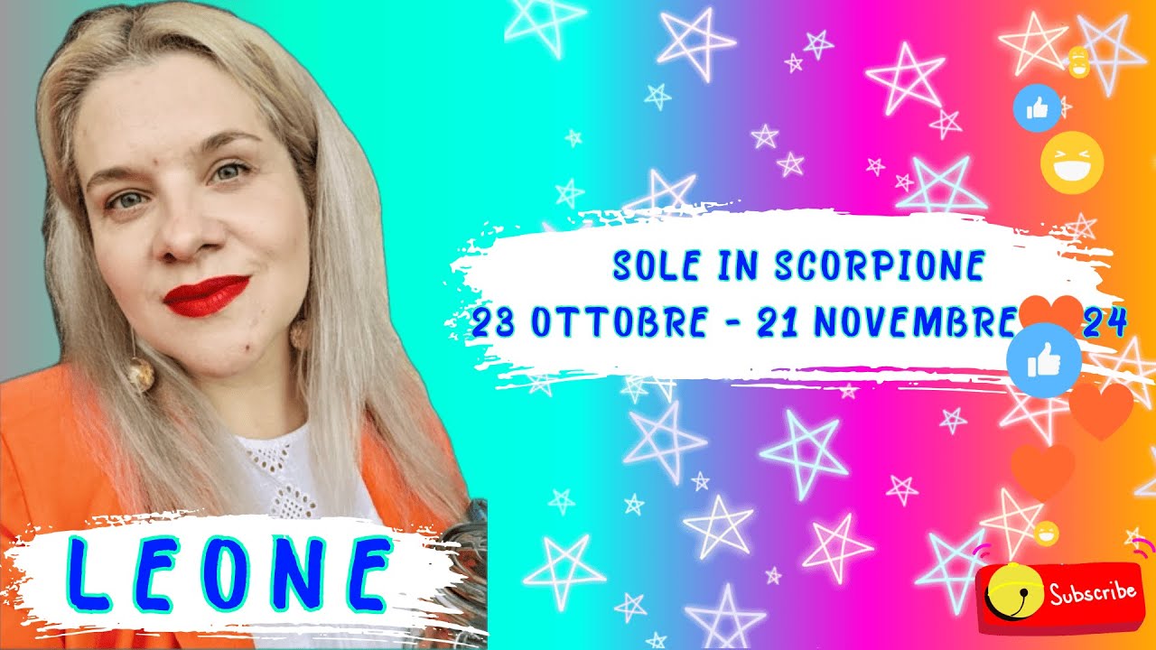 LEONE - SOLE IN SCORPIONE 23 OTTOBRE - 21 NOVEMBRE 2024 #OROSCOPO # ...