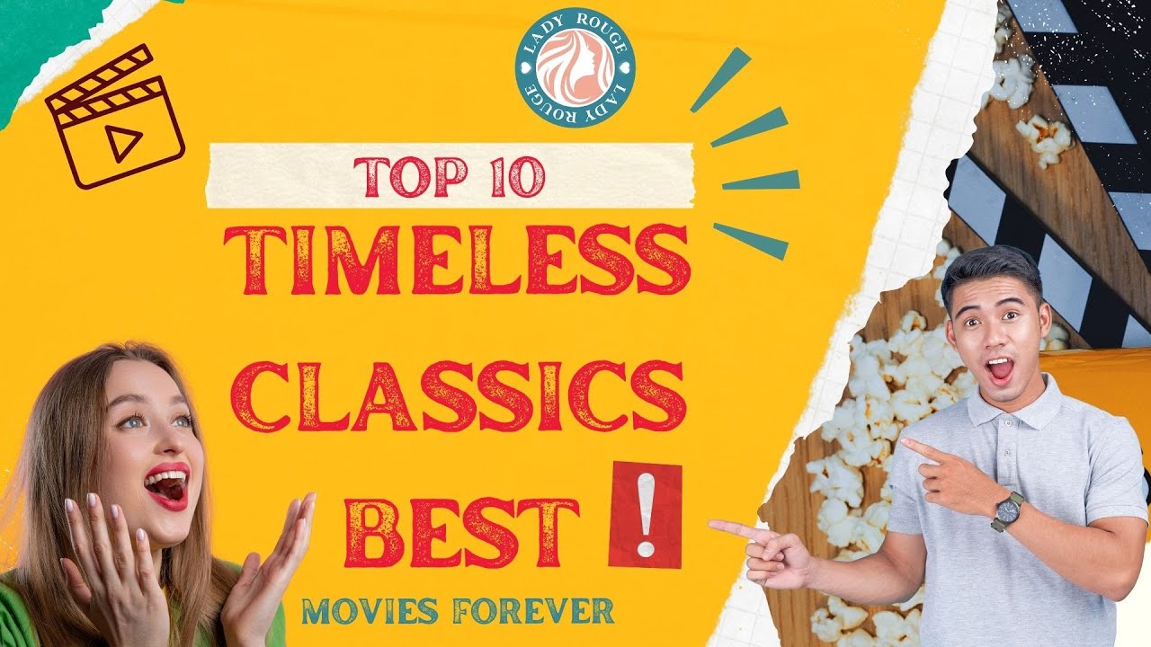 Top 10 Timeless Classics Best Movies Forever - YouTube