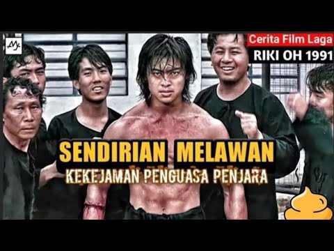 BEST ACTION FIGHT PERJUANGAN MELAWAN PENGUASA PENJARA| FILM RIKI OH 1991