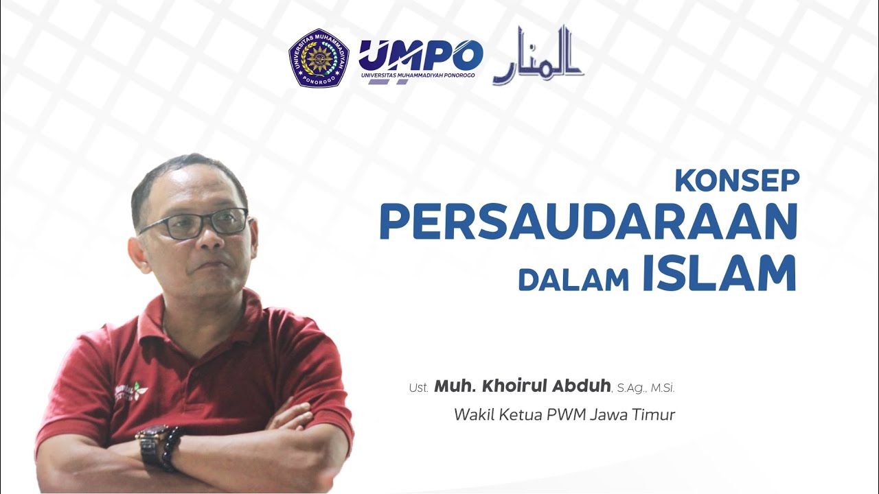 PENGAJIAN AHAD PAGI AL MANAR | KONSEP PERSAUDARAAN DALAM ISLAM | Muh ...