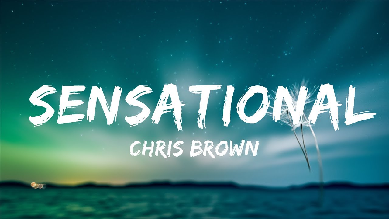 Chris Brown - Sensational (Lyrics) ft. Davido & Lojay | Top Best Songs ...