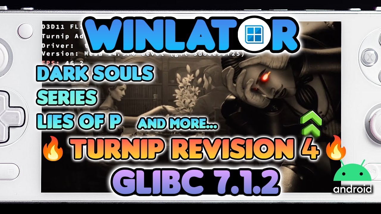 WINLATOR GLIBC 7.1.2 | TURNIP REVISION 4🔥| Lies of P, Dark Souls & More ...