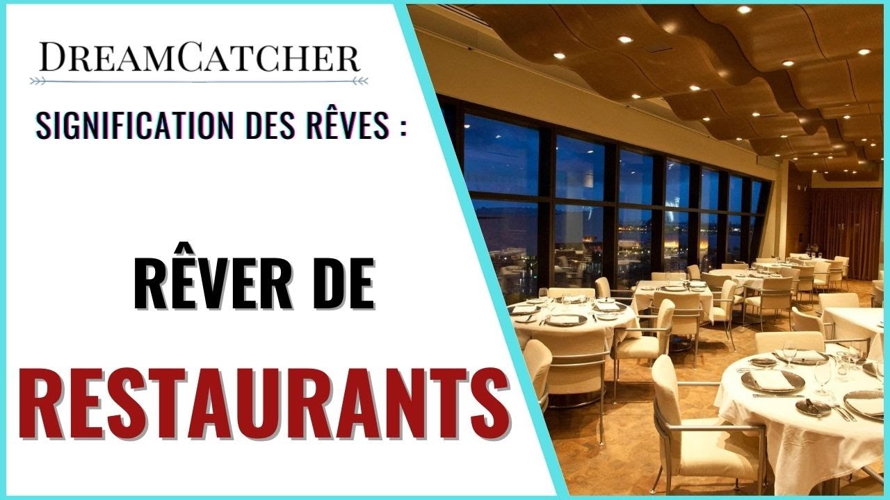 RÊVER DE RESTAURANTS - SIGNIFICATION DES RÊVES, INTERPRÉTATIONS DES ...