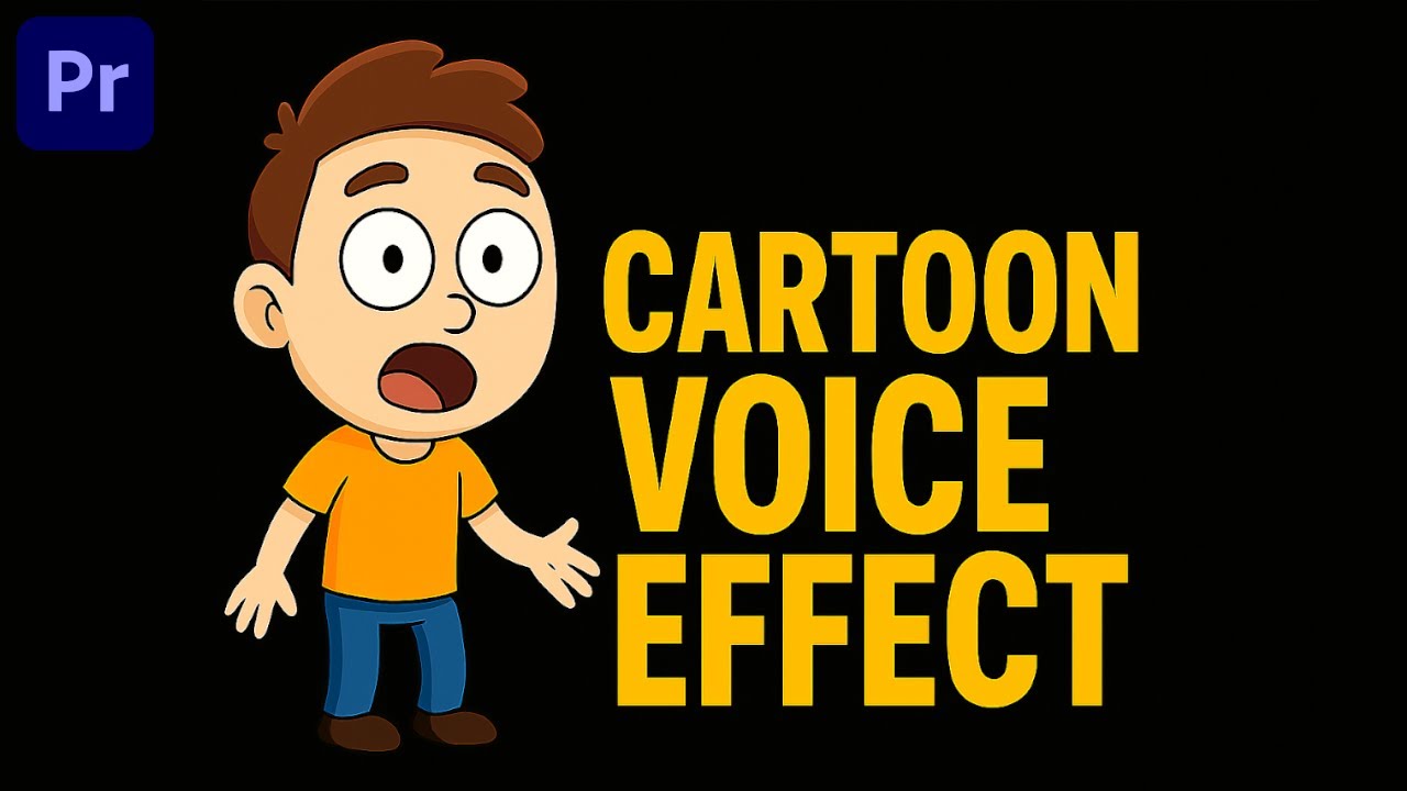 How to make Cartoon Voice Effect in Premiere 2025 | Adobe Premiere Pro ...