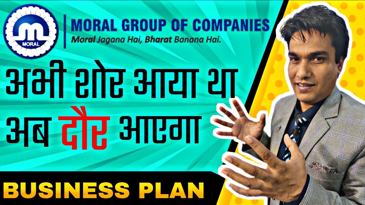 MORAL BUSINESS PLAN | HAPPY UNIVERSE PLAN | MORAL GROUP OF COMPANIES ...