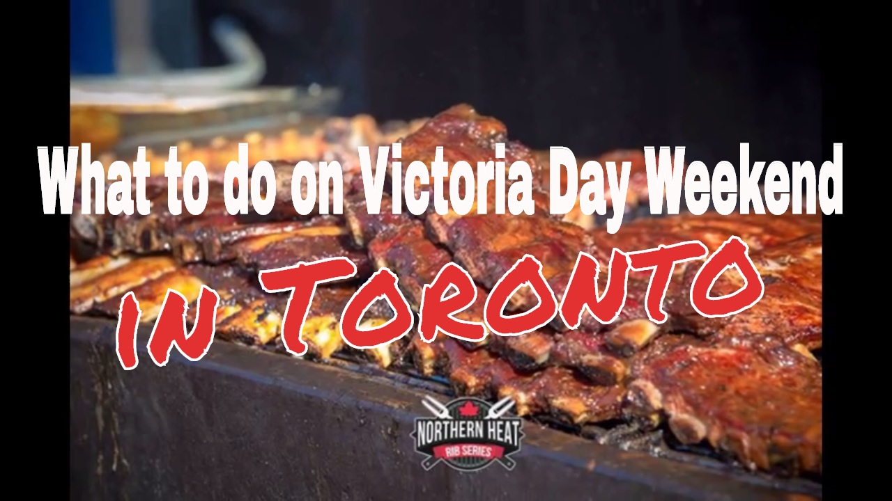 What to do on Victoria Day Weekend 20 in Toronto - YouTube