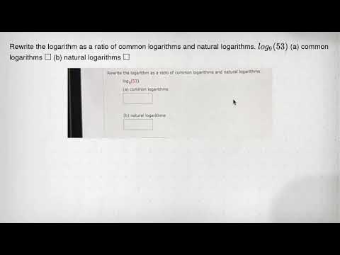 Rewrite the logarithm as a ratio of common logarithms and natural logarithms. log_(9)(53) (a ...