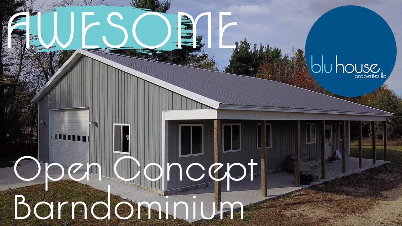 Awesome Open Concept Barndominium | Blu House Properties - YouTube