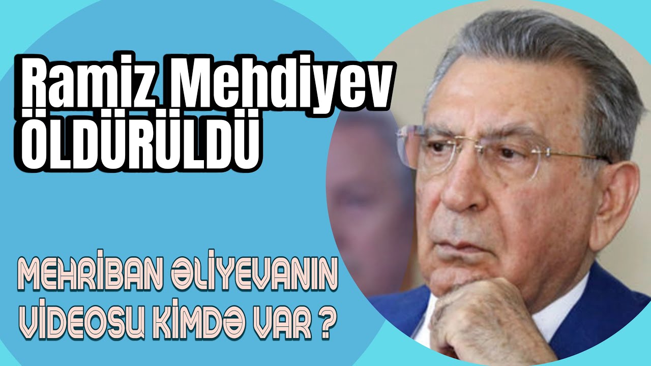 TƏCİLİ: Ramiz Mehdiyev dünyasını dəyişdi -Mehriban Əliyeva onu ...