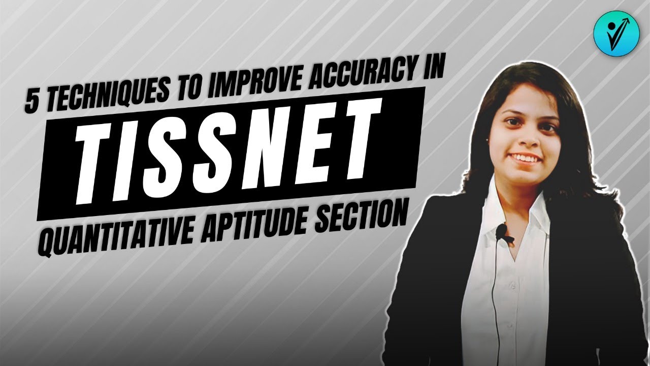 5 TECHNIQUES TO IMPROVE ACCURACY IN TISSNET QUANTITATIVE APTITUDE ...