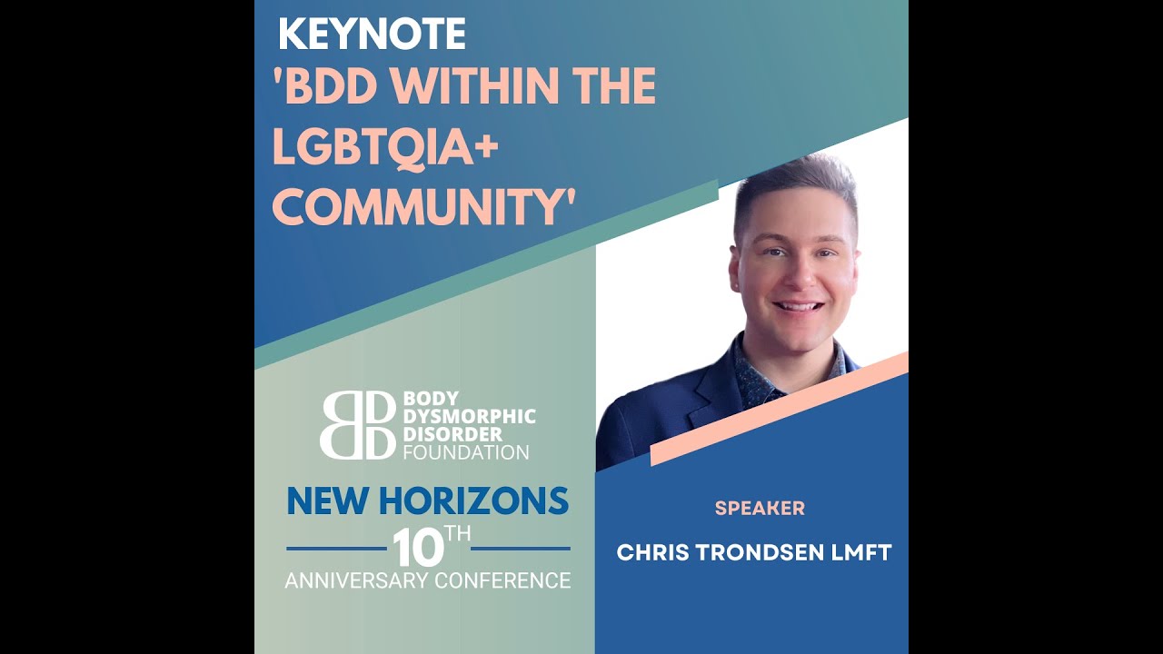 BDD Within the LGBTQIA+ Community with Chris Trondsen, LMFT. - YouTube