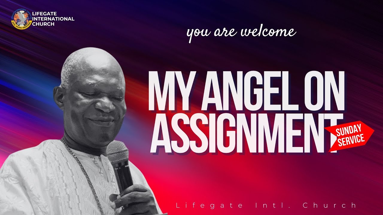 MY ANGEL ON ASSIGNMENT (SUNDAY SERVICE 17TH NOVEMBER 2024) - YouTube