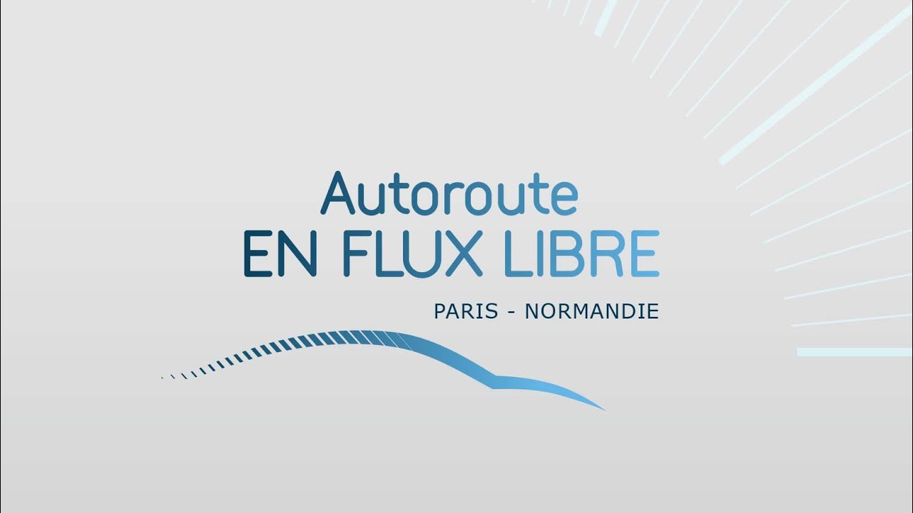 Lancement du projet Autoroute en flux libre Paris-Normandie - YouTube