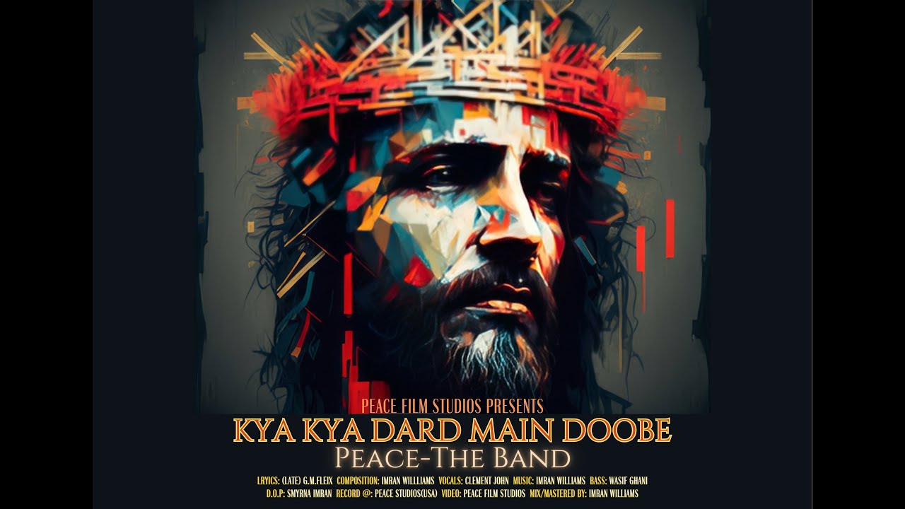KYA KYA DARD MAIN DOOBE | PEACE-THE BAND (GOOD FRIDAY SONG 2024) - YouTube