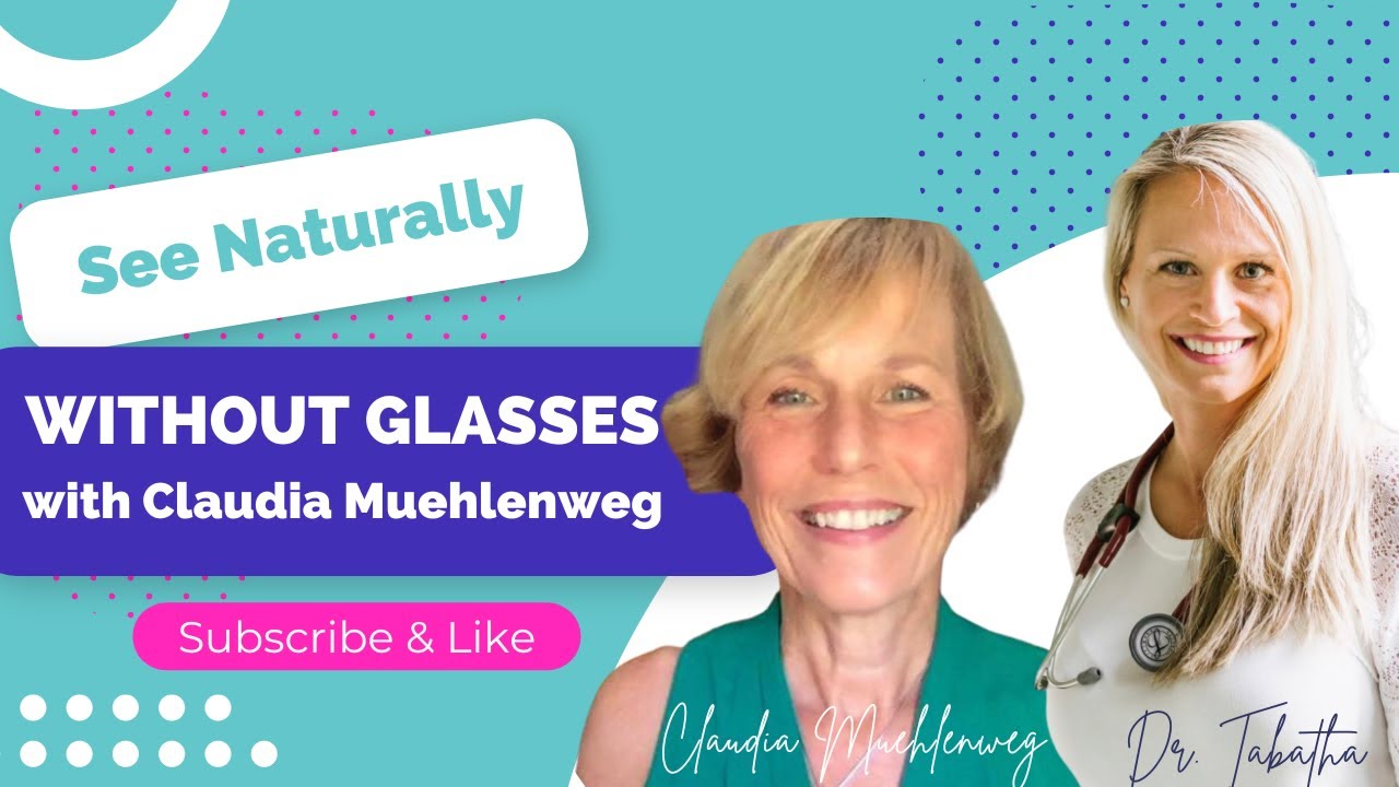 See Naturally Without Glasses with Claudia Muehlenweg - YouTube