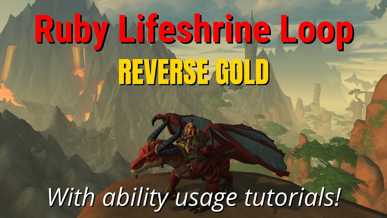 REVERSE GOLD - Ruby Lifeshrine Loop - The Walking Shores - Dragonflight ...