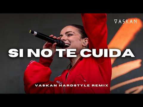 Lucía De La Puerta - Si No Te Cuida (Vaskan Hardstyle Remix)