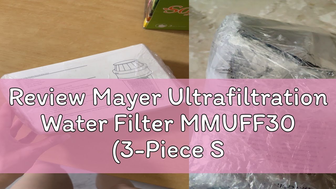Review Mayer Ultrafiltration Water Filter MMUFF30 (3-Piece Set ...