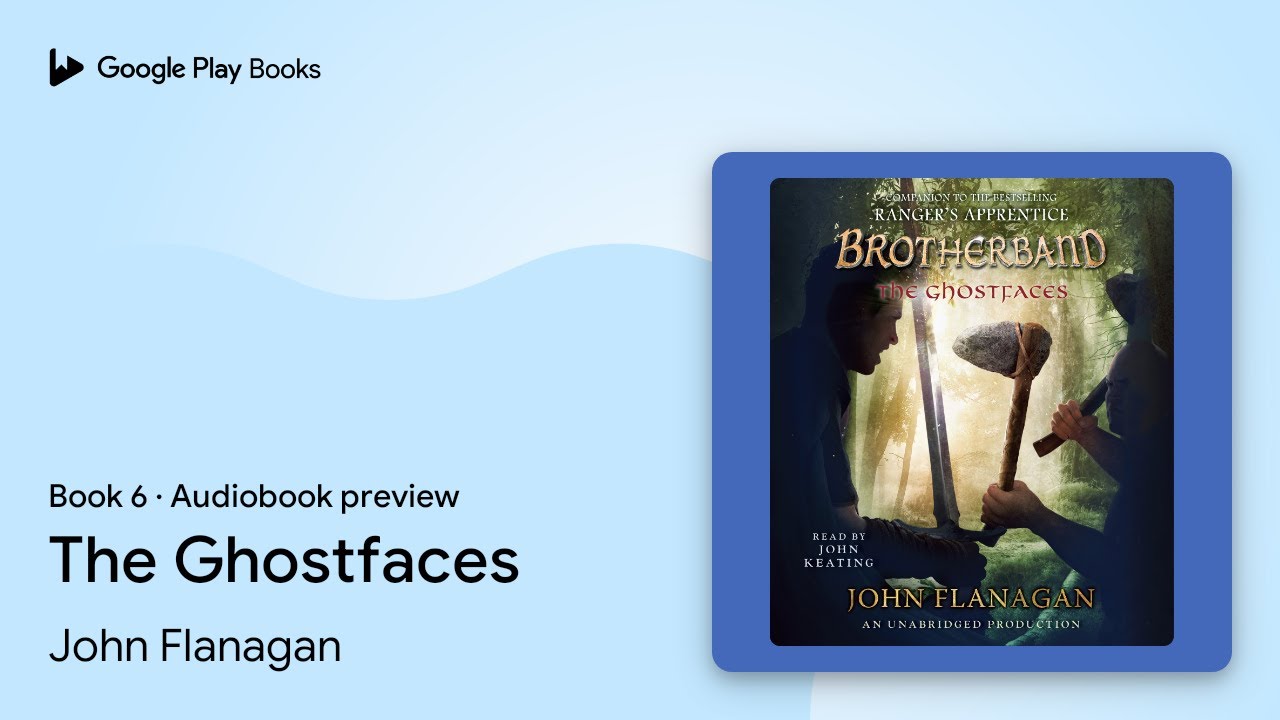 The Ghostfaces Book 6 by John Flanagan · Audiobook preview - YouTube