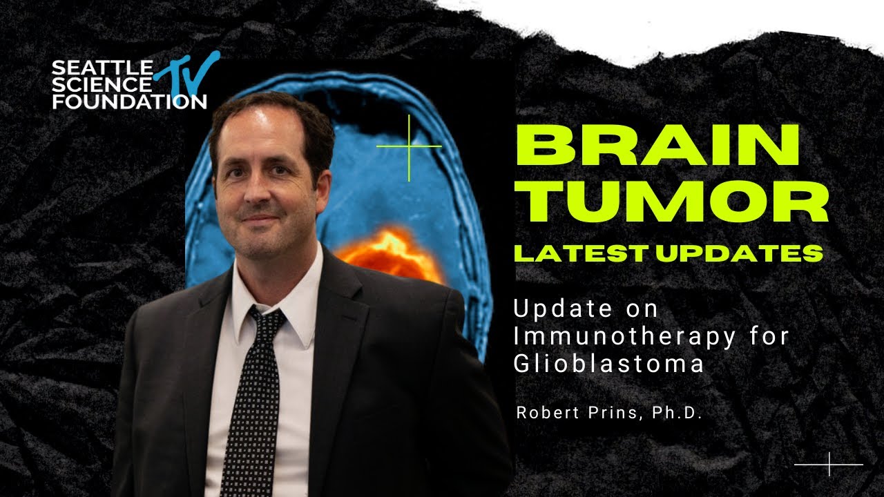 Update on Immunotherapy for Glioblastoma - Robert Prins, Ph.D. - YouTube