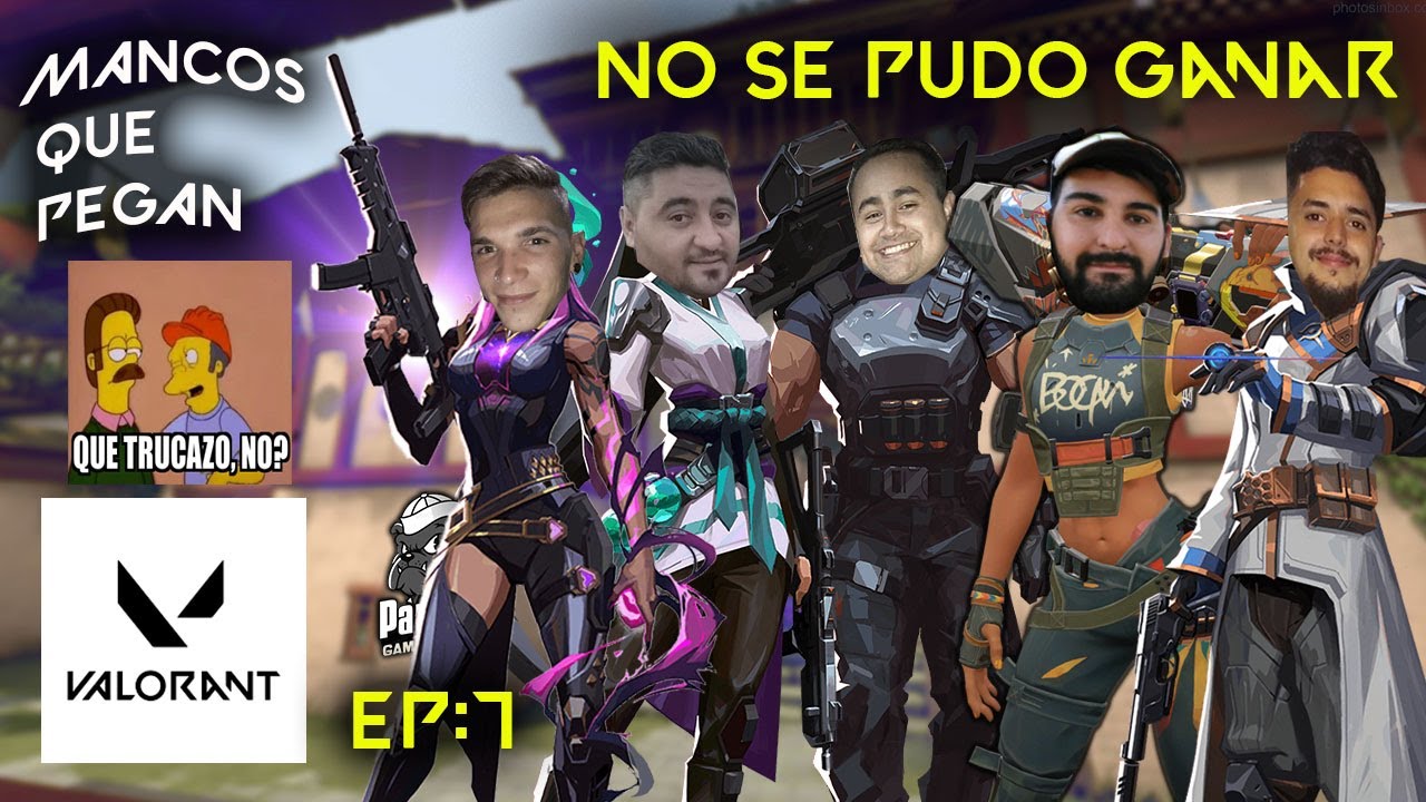Valorant-MANCOS QUE PEGAN-EP:7-nose pudo ganar - YouTube