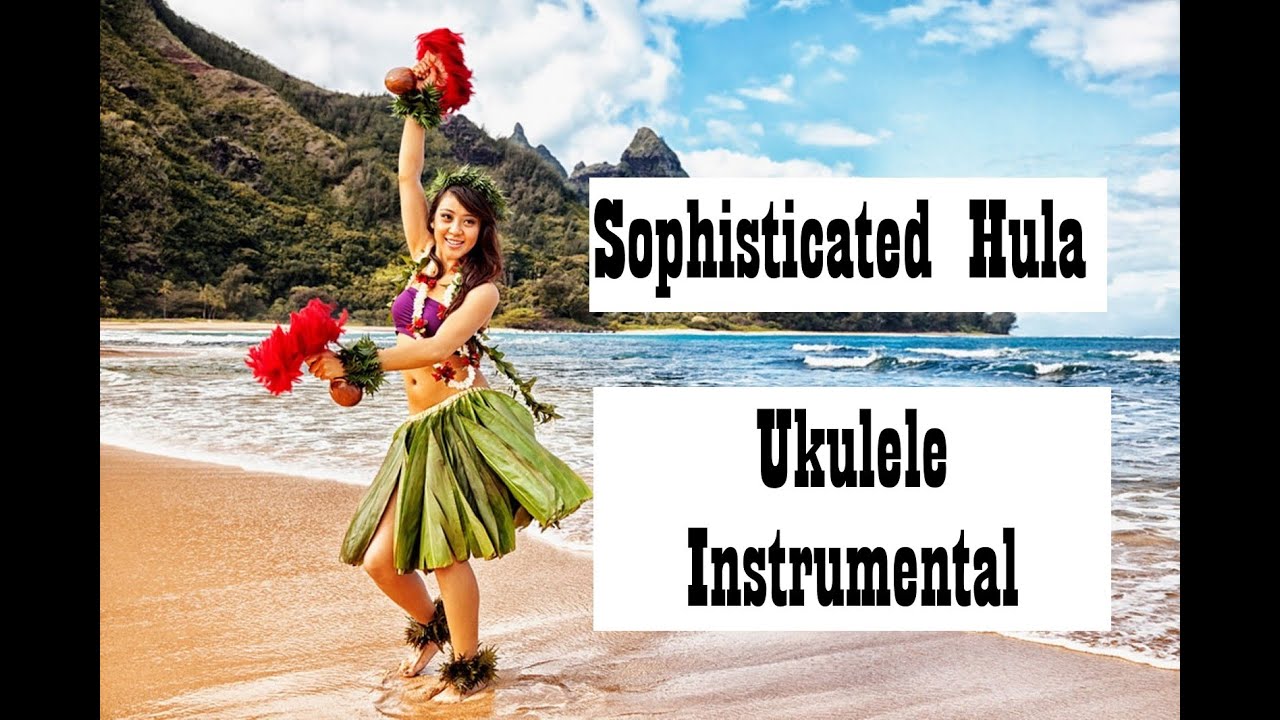 Sophisticated Hula Ukulele Instrumental - YouTube