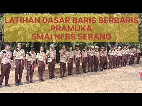 Latihan Dasar Baris Berbaris || Pramuka Tholib || SMAI NFBS Serang # ...
