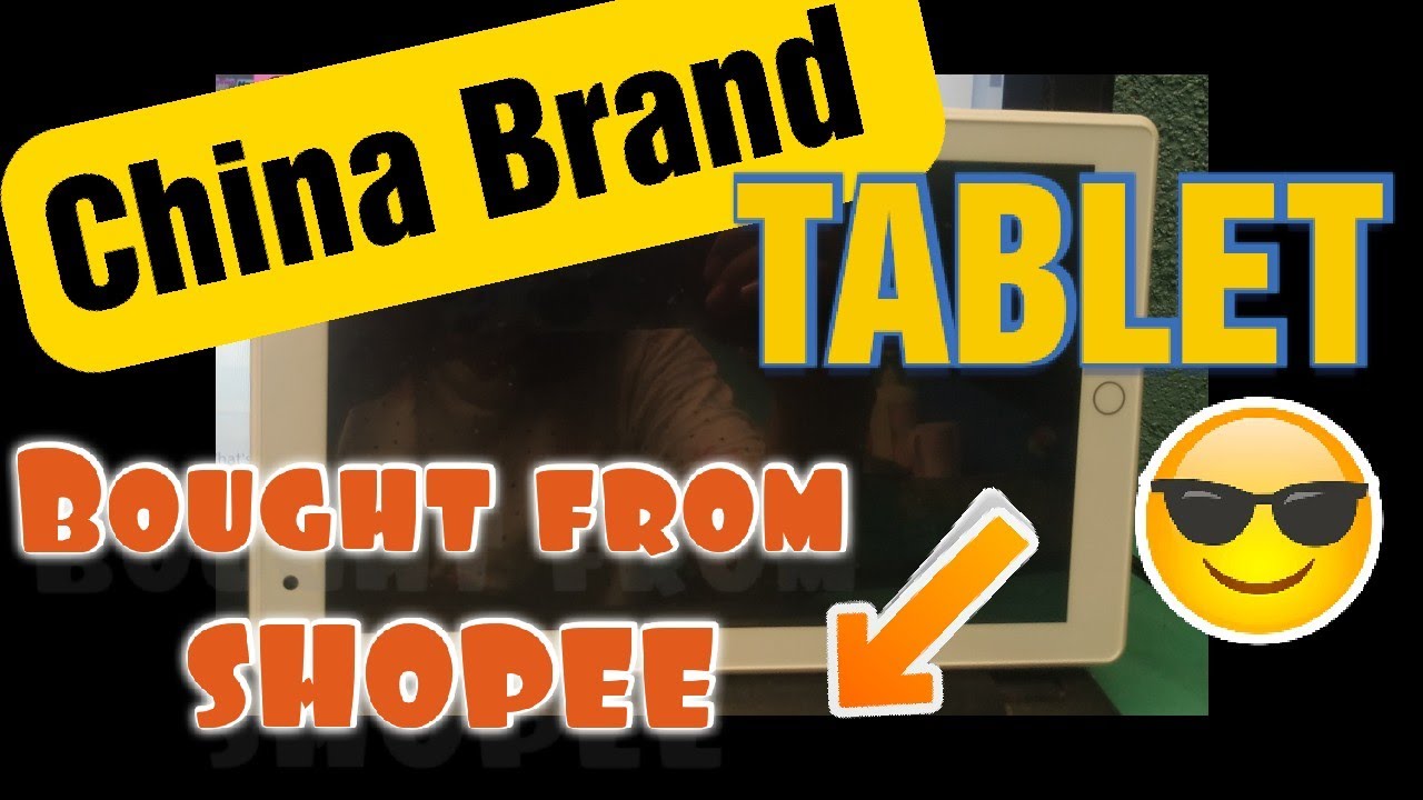 2,700 WORTH na CHINA MADE TABLET FROM SHOPEE REVIEW JULY 2021 - YouTube