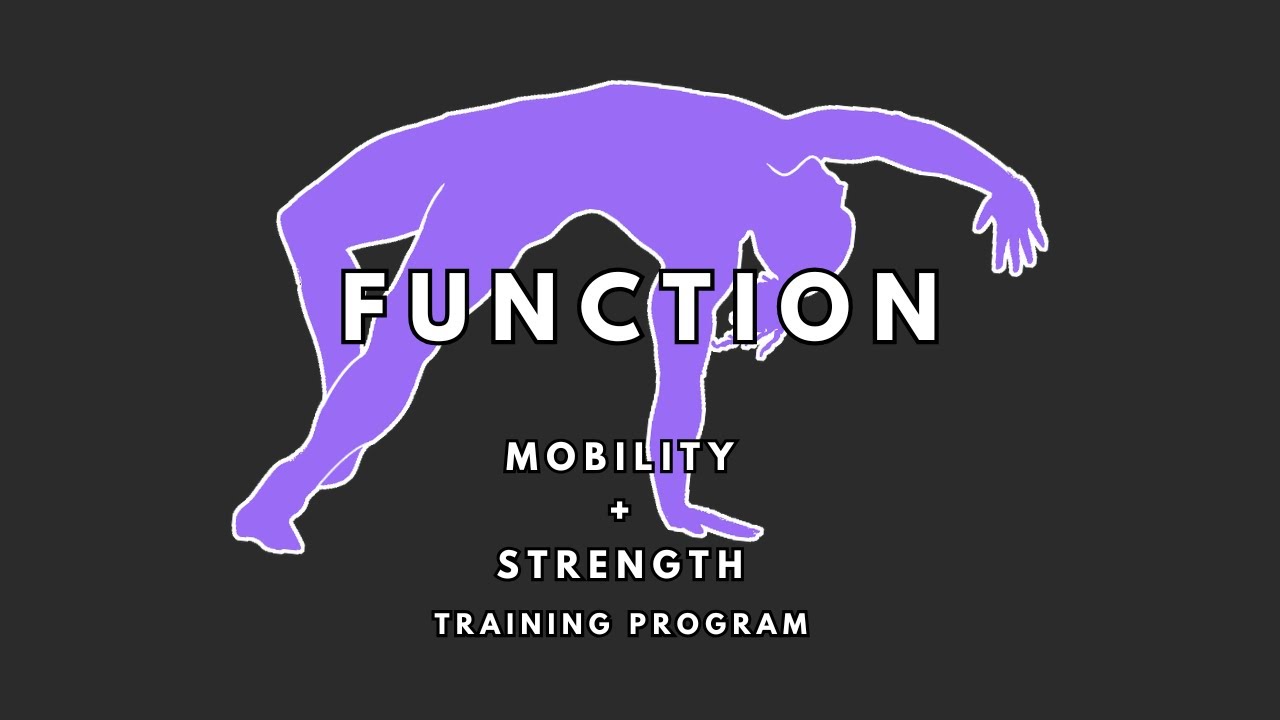 Introducing FUNCTION: A Mobility & Strength Program for Movement ...