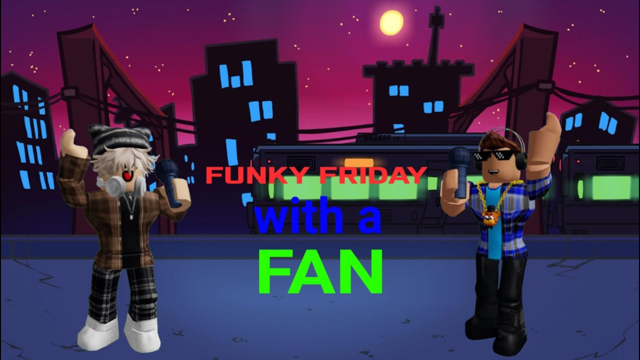 funky friday WITH A FAN!!! | roblox funky friday - YouTube