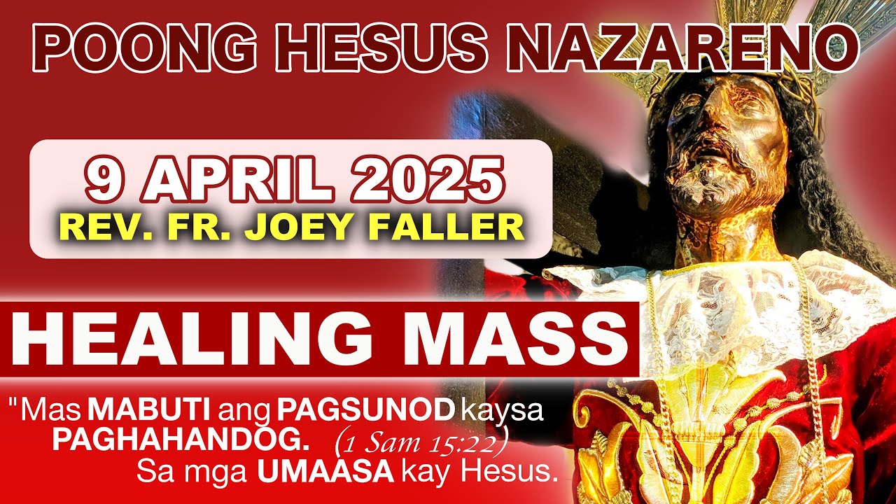 LIVE: HEALING MASS with FR. JOEY FALLER · 9 April 2025 (Wednesday ...