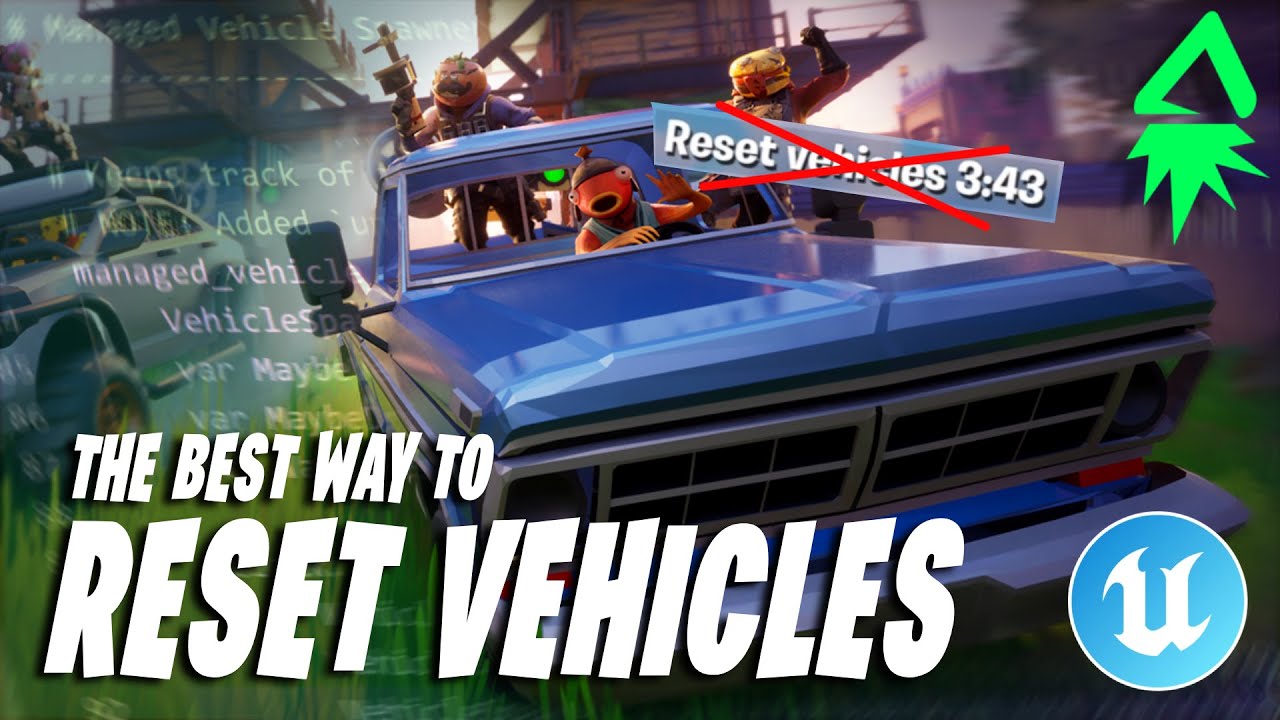 The Best Way to Reset Vehicles in Fortnite Creative | UEFN Verse Boost ...