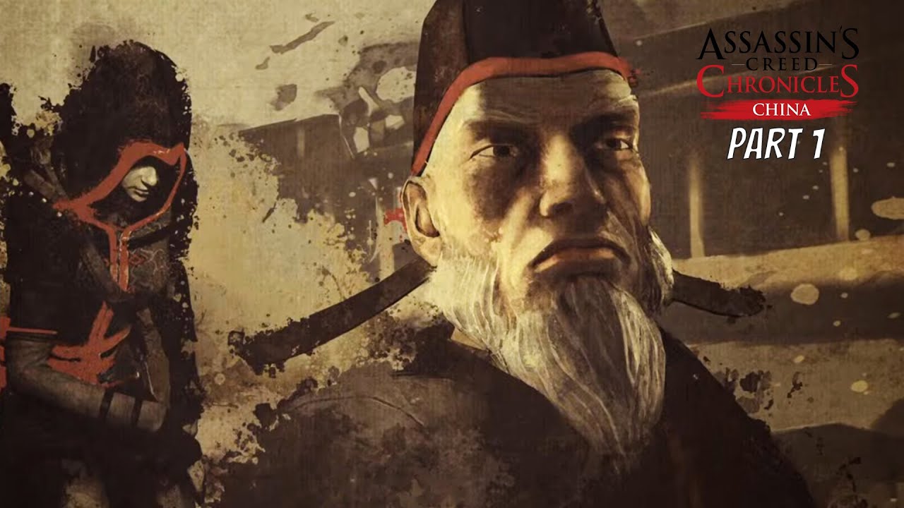 The Last Assasin In Chinese Brotherhood? - Assasin's Creed Chronicles ...