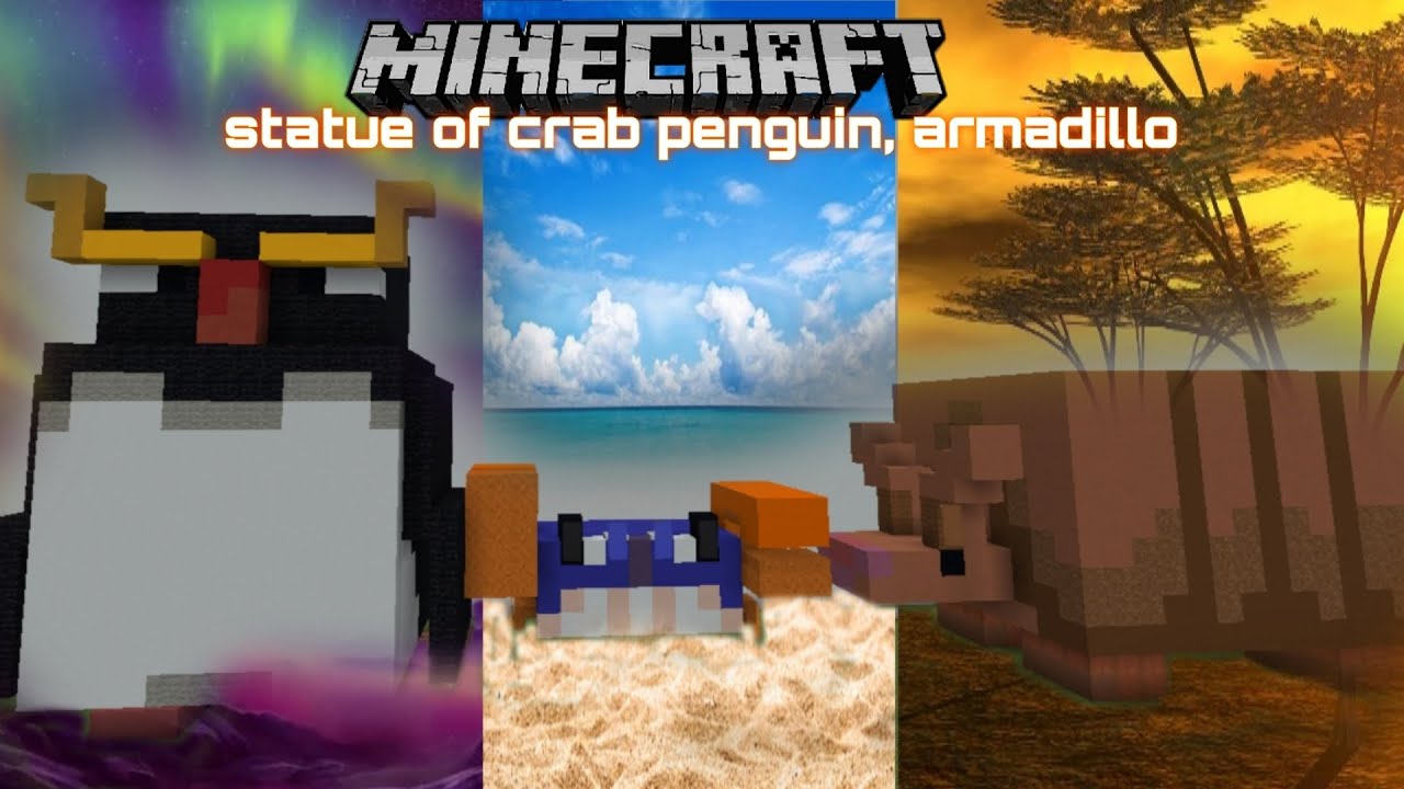 I made a statue of Penguin🐧, Crab🦀, Armadillo in Minecraft - YouTube