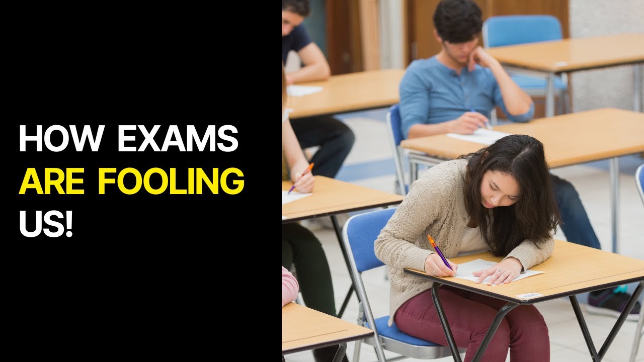 How Exams Are Fooling Us! | Is the Exam System Failing You? - YouTube
