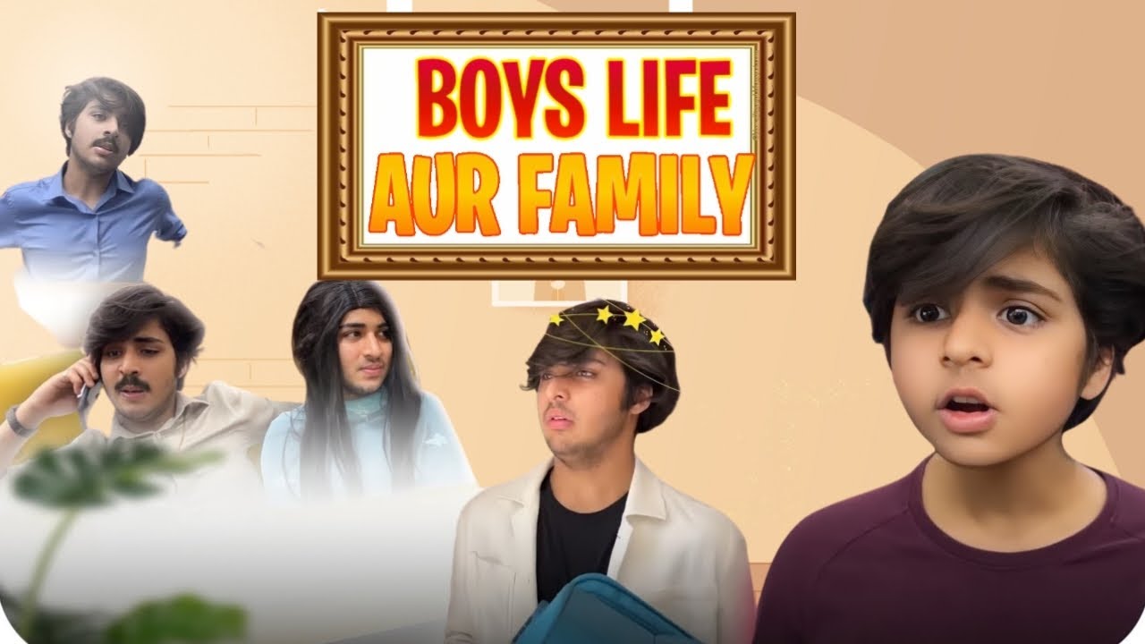 BOYS LIFE AUR FAMILY BY RAJ GROVER || Raj Grover - YouTube