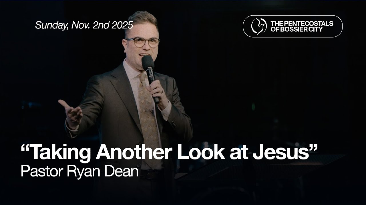 "Taking Another Look at Jesus"- Pastor Ryan Dean - YouTube