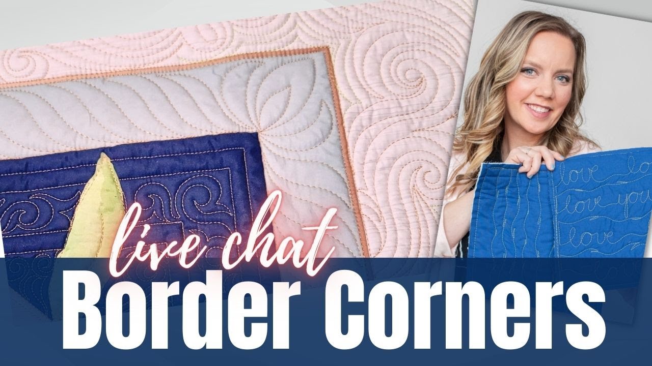 Tips for Turning Border Corners - Live Chat with Angela Walters Free ...