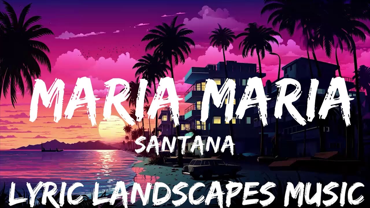 Santana - Maria Maria (Lyrics) ft. The Product G&B | 25mins - Feeling ...