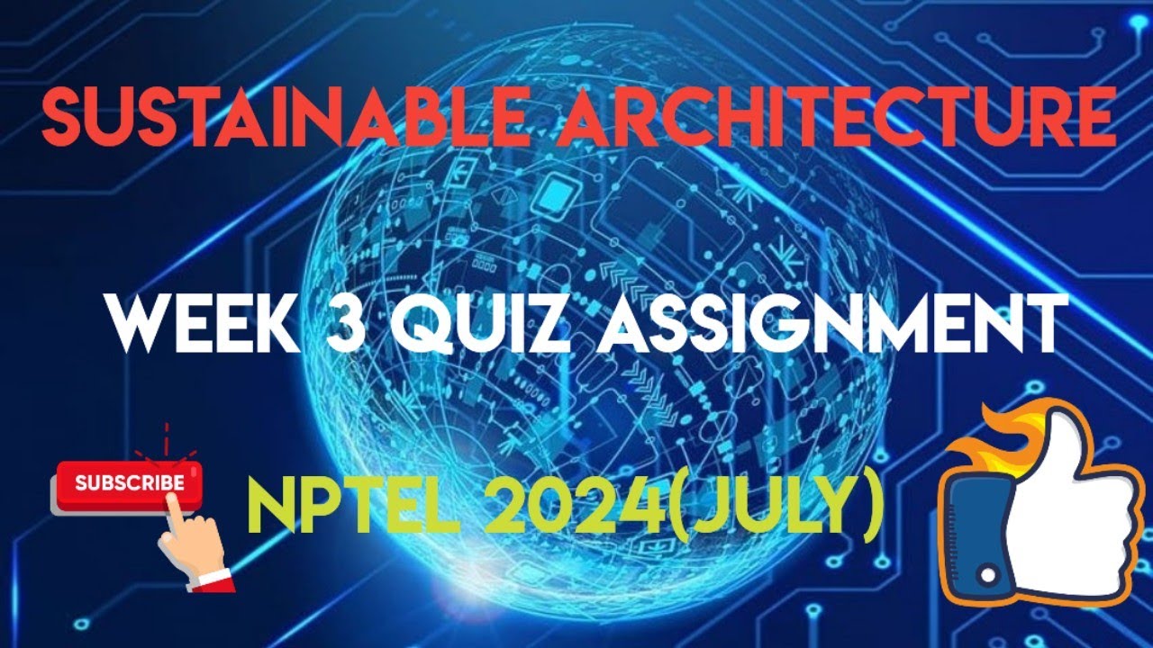 Sustainable Architecture Week 3 QUIZ Assignment Solutions | NPTEL 2024 ...