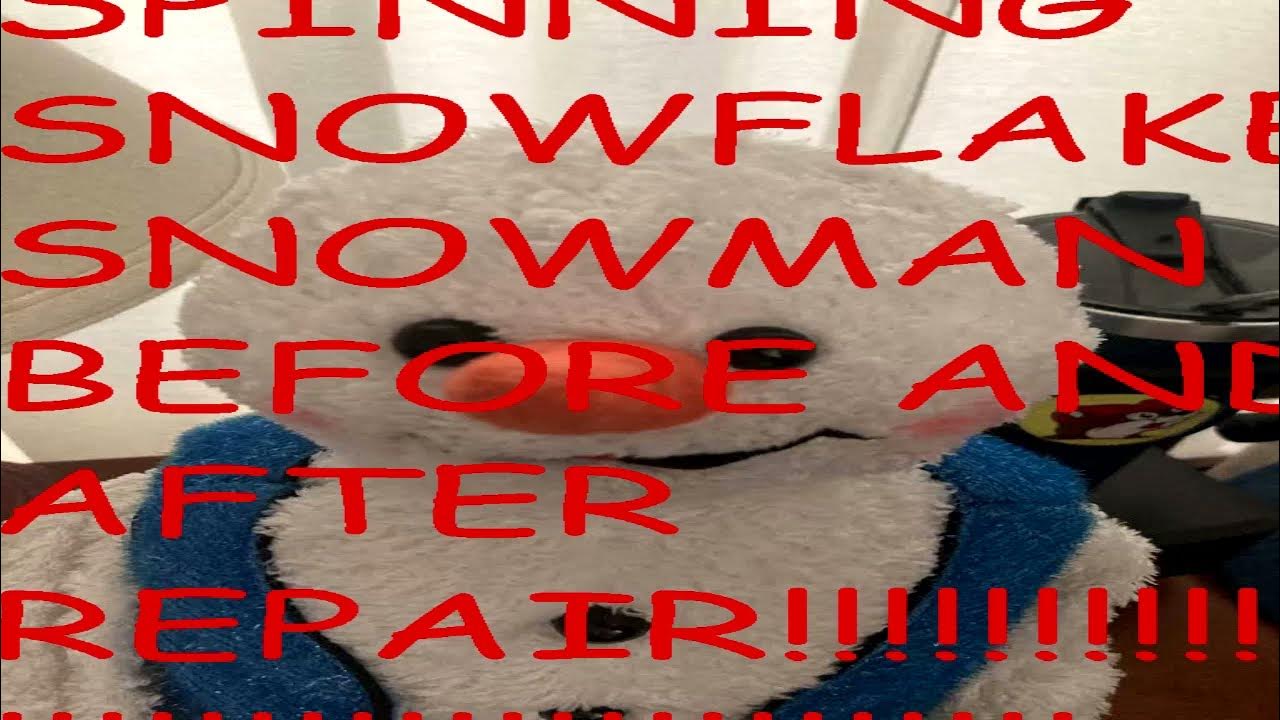 Spinning Snowflake Snowman Before and After Repair - YouTube