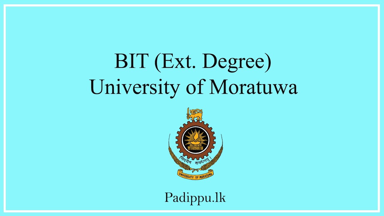 BIT (Ext Degree) University of Moratuwa- Details and application in ...